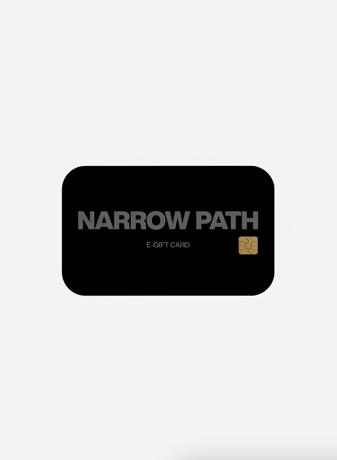 E-GIFT CARD – Narrow Path